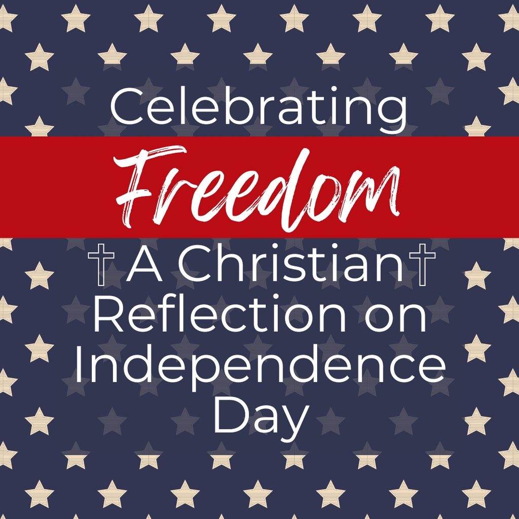 Celebrating Freedom: A Christian Reflection on Independence Day – The Positive Christian