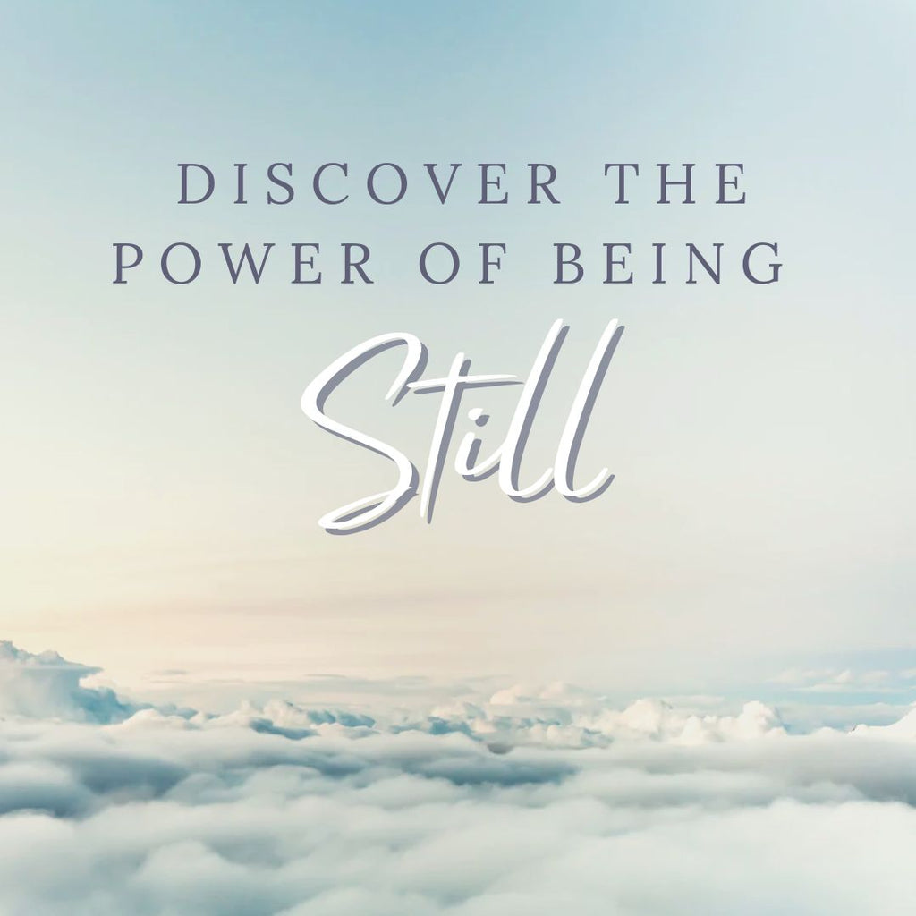 Discover the Power of Being Still – The Positive Christian