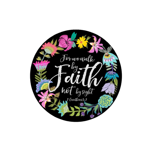 Walk By Faith Circle Magnet 2.5" – The Positive Christian